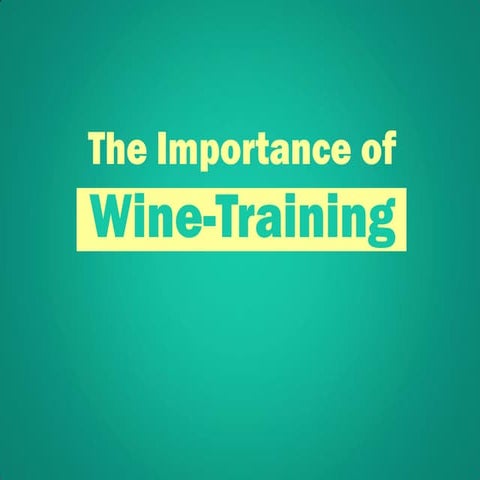 The Importance of Wine-Training | PDF