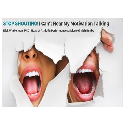 Stop Shouting! I Can't Hear My Motivation Talking | PDF