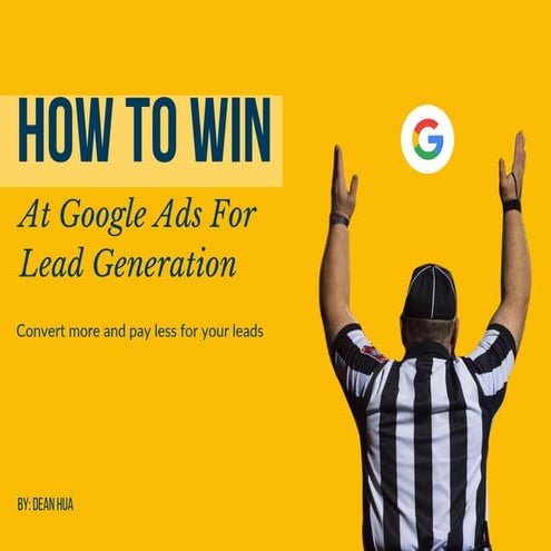 Winning at Google Ads for Lead Generation | PPT