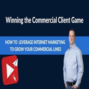 Winning the Commercial Client Game: How to Leverage Internet Marketing ...