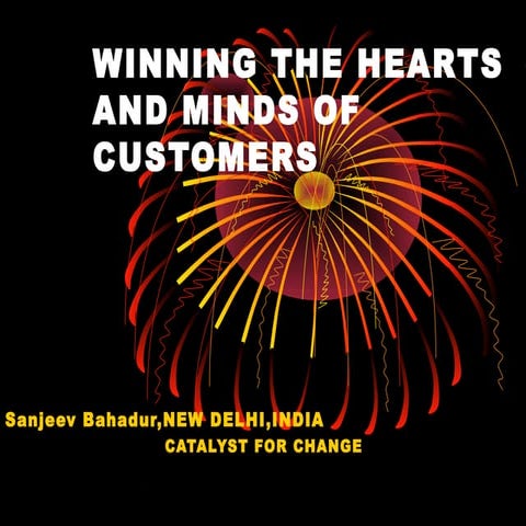 Winning the hearts and minds of customers! | PPT