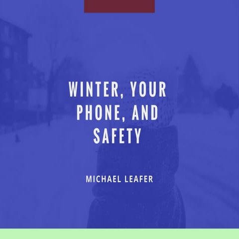 Winter, Your Phone, and Safety | PPT