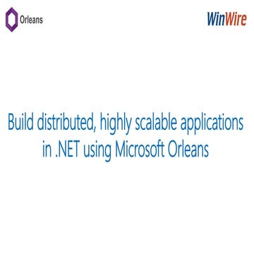 Build Distributed Highly Scalable Applications In Net Using Microsoft Orleans Ppt