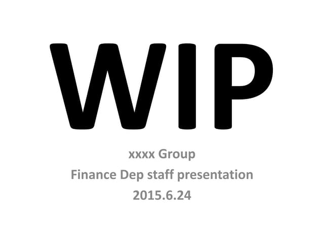Work in progress (wip | PPTX