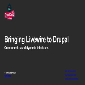 Introducing Wire for Drupal, the Livewire concepts adapted to work with Drupal | PPT