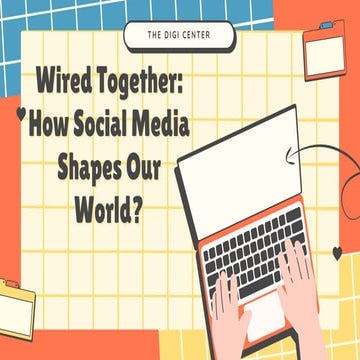 Wired Together How Social Media Shapes Our World.pdf