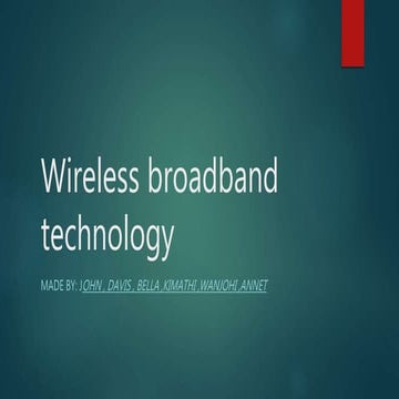 Wireless broadband technology | PPTX | Computer Networking | Computing