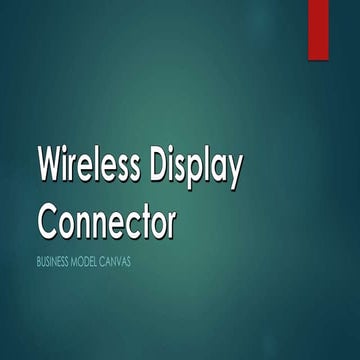 Wireless display connector | PPTX
