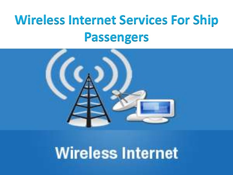Wireless internet services for ship passengers