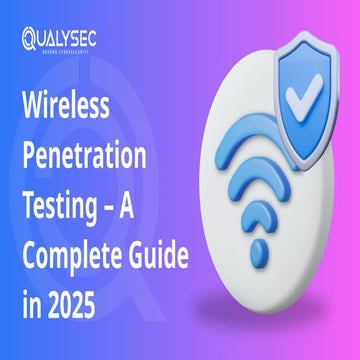 Wireless Penetration Testing — A Complete Guide | PPTX
