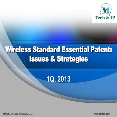 Wireless Standard Essential Patent Issues & Strategies | PPTX