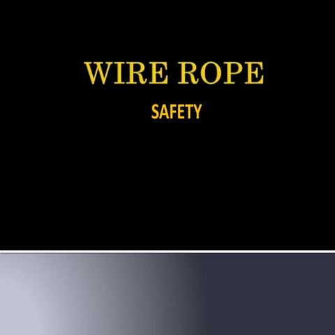 WIRE ROPE SAFETY FOR TLDM - PART 1..pptx