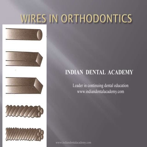 Wires in orthodontics | PPT