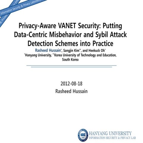 Privacy Aware Vanet Security Putting Data Centric Misbehavior And Sybil Attack Detection