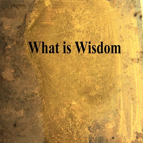 What is Wisdom | PPT