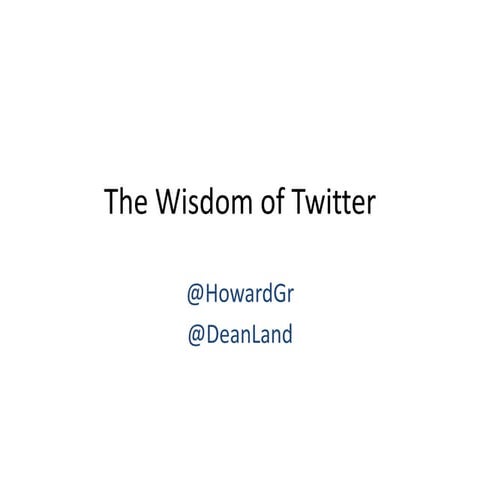 Wisdom Of Twitter | PPT