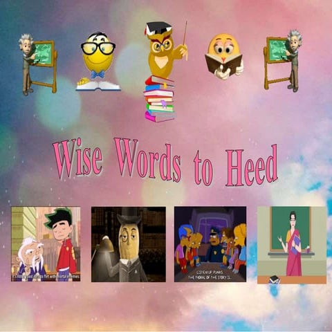 Wise Words to Heed | PPT