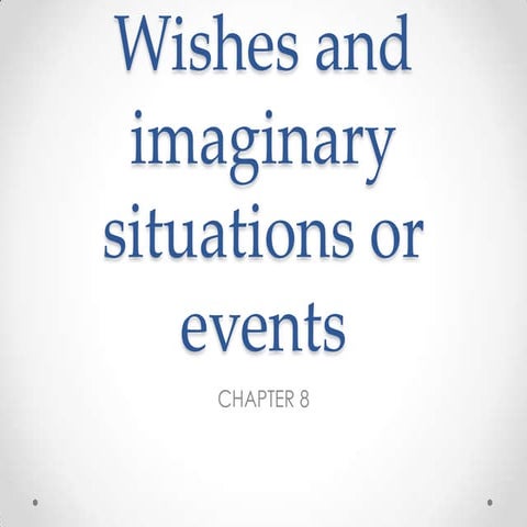 Wishes and imaginary situations or events | PPTX