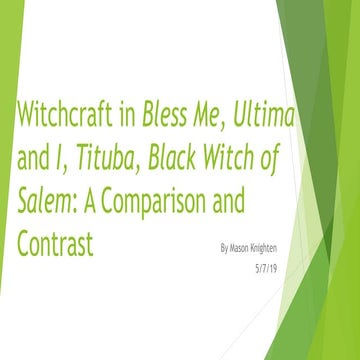 Witchcraft in Bless Me, Ultima and I, Tituba, Black Witch of Salem: A ...