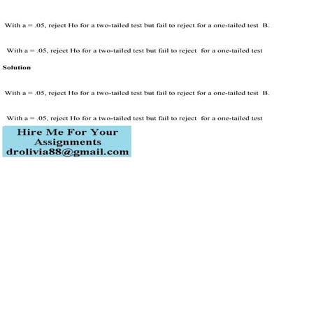 With a = .05, reject Ho for a two-tailed test but fail to reject .pdf