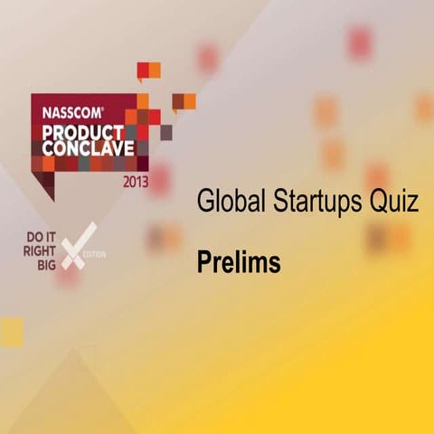 Global Startup Quiz_Prelims_NPC2013_With Answers | PPTX