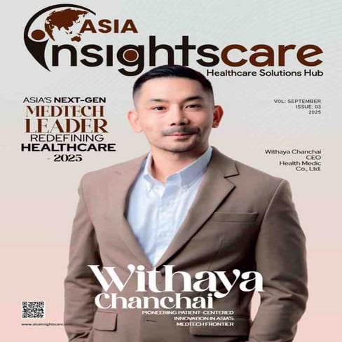 Withaya Chanchai - Asia’s Next-Gen MedTech Leader Redefining Healthcare ...