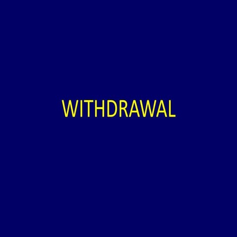 Withdrawal | PPT