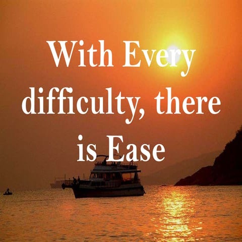 With every difficulty, there is ease | PPTX