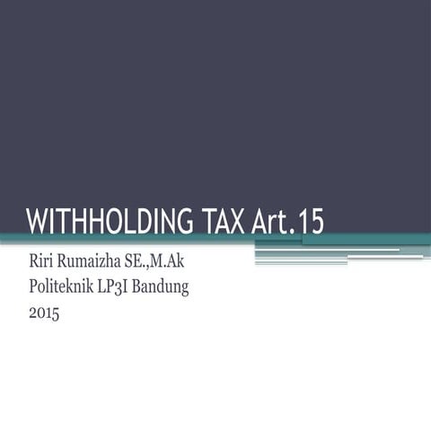 MATERI PAJAK : WITHHOLDING TAX PASAL_15.pptx