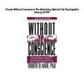 E-book Without Conscience: The Disturbing World of the Psychopaths ...