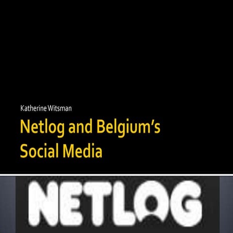 Belgium's Social Media and Netlog | PPTX