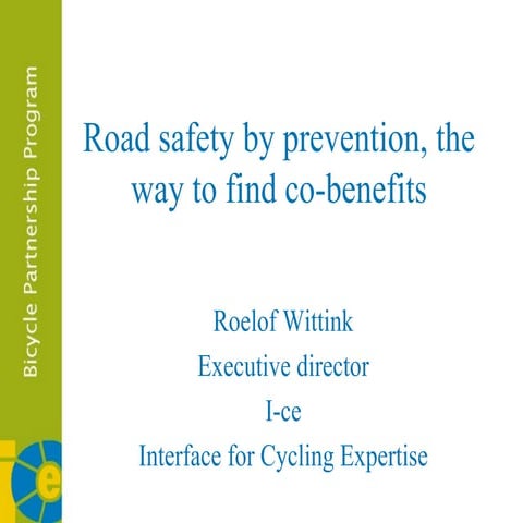 Road Safety by Prevention, the Way to Co-Benefits | PPT