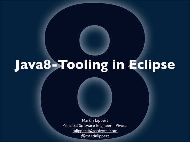 WJAX 2013: Java8-Tooling in Eclipse | PPT WJAX 2013: Java8-Tooling in Eclipse | PPT