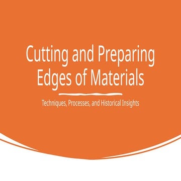 Wk 3 cutting and preparing edges of materials.pptx