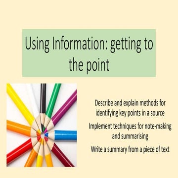 Wk 3 using information - getting to the point | PPTX