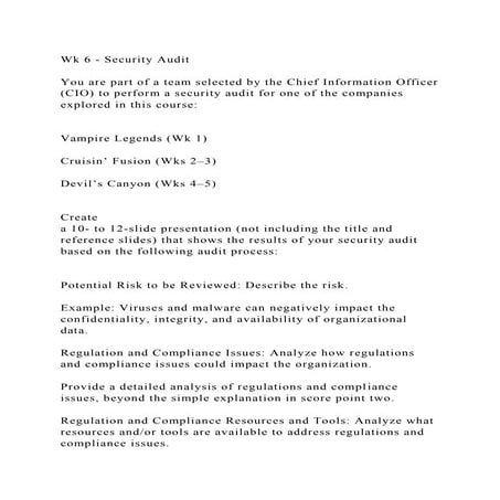Wk 6 - Security AuditYou are part of a team selected by the Chie.docx