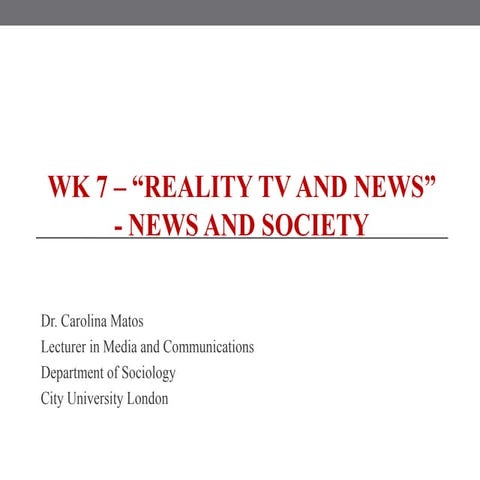 Wk 7– Reality TV and news | PPT