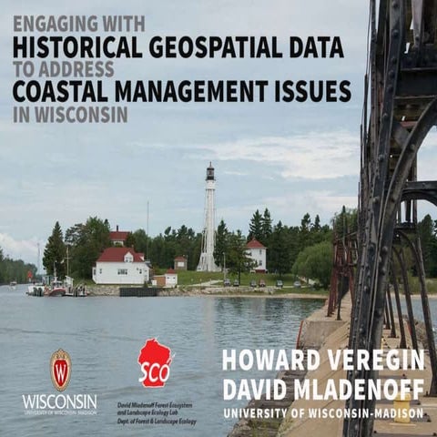 Historical Geospatial Data for Coastal Management in Wisconsin | PPTX