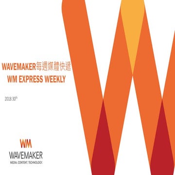 Wavemaker express weekly #30 | PDF | Advertising Industry | Industries