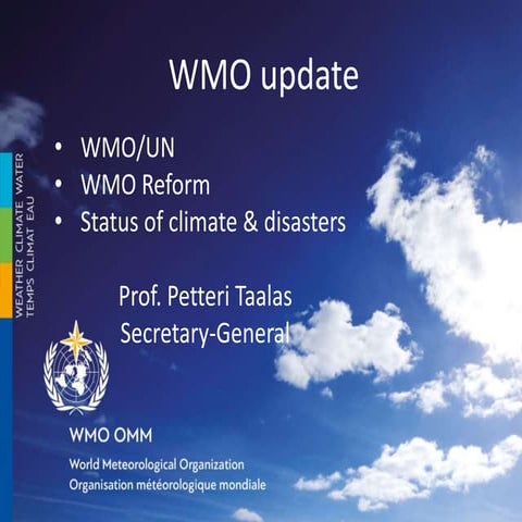 WMO UPDATE Secretary general Prof. Petteri Taalas | PPTX