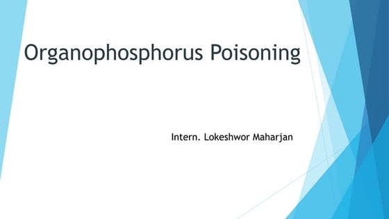 Organophosphate poisoning and its management (Clinical Toxicology) | PPT