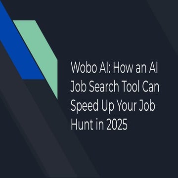 Wobo AI: How an AI Job Search Tool Can Speed Up Your Job Hunt in 2025 | PPT