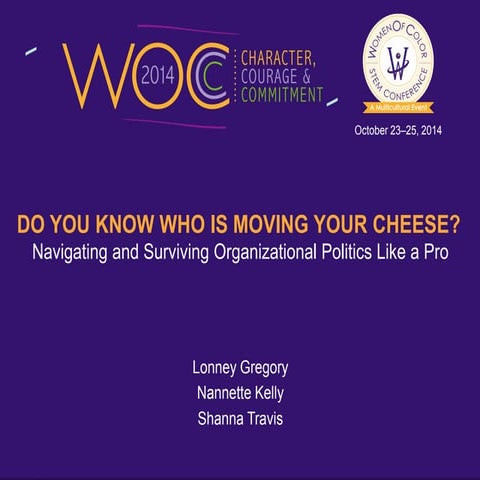Do You Know Who is Moving Your Cheese? Navigating and Surviving Organizational Politics like a ...