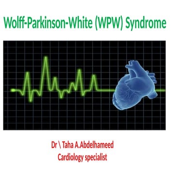 lecture on Wolff-Parkinson-White (WPW) Syndrome | PPTX