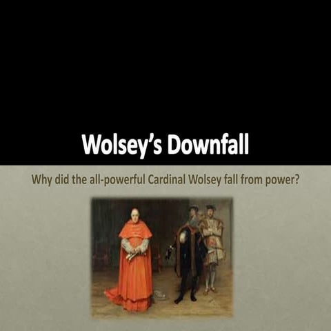 Wolsey downfall | PPTX