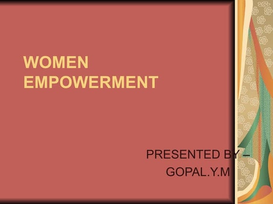 Presentation on women empowerment | PPT