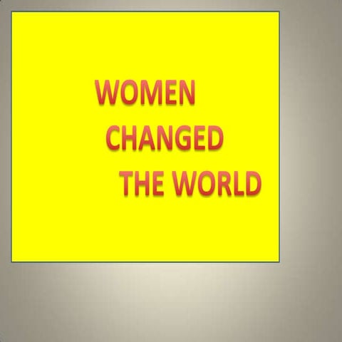 Women changed the world | PPT