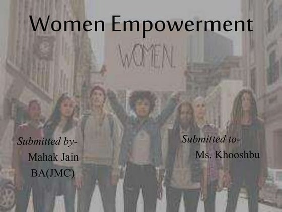 Presentation on women empowerment | PPT