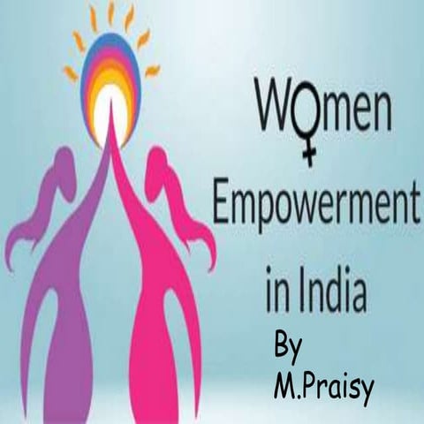 Women empowerment ppt | PPTX