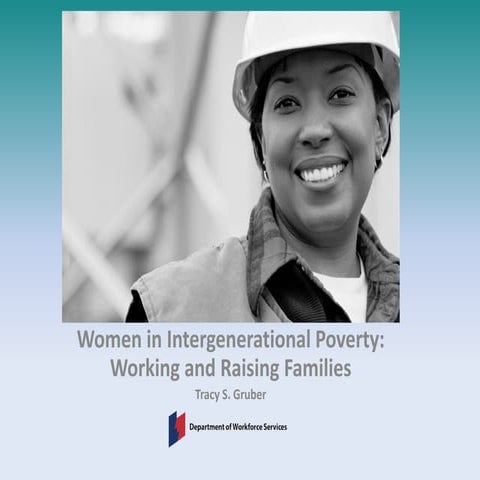 Women in Intergenerational Poverty: Working and Raising Families | PPT